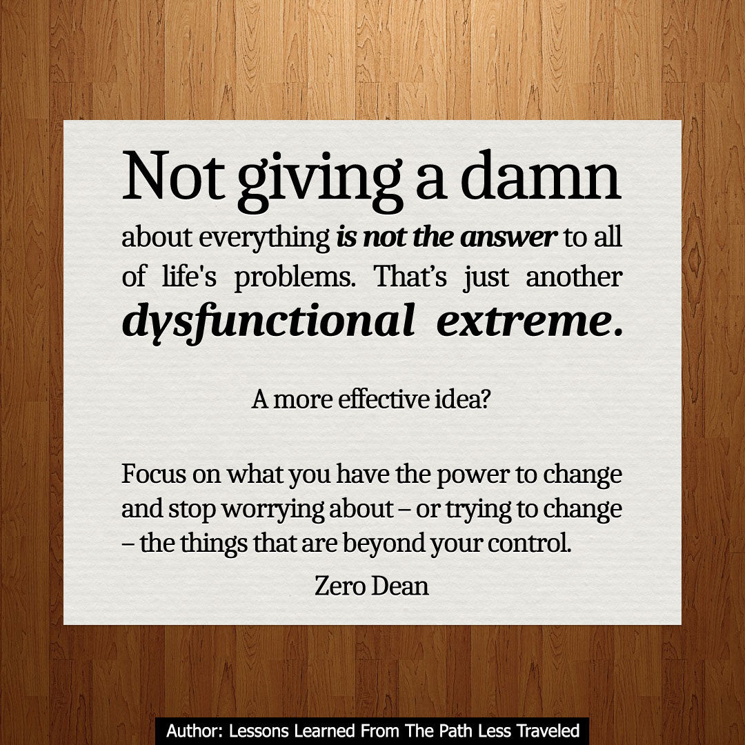 Not giving a damn is not the answer - Zero Dean